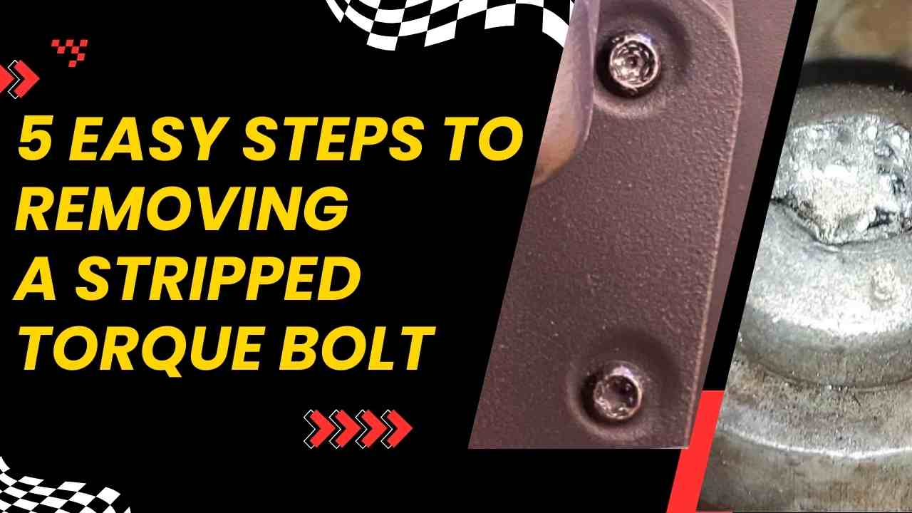5 Easy Steps to Removing a Stripped Torque Bolt - Family Savings Hubs
