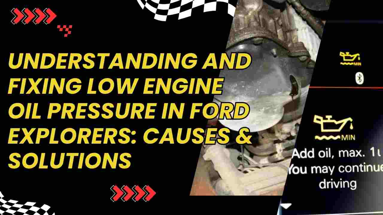 Understanding and Fixing Low Engine Oil Pressure in Ford Explorers ...