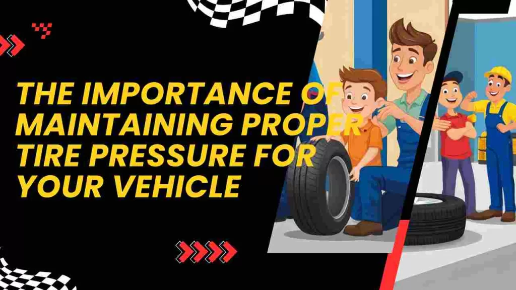 The Importance of Maintaining Proper Tire Pressure for Your Vehicle ...